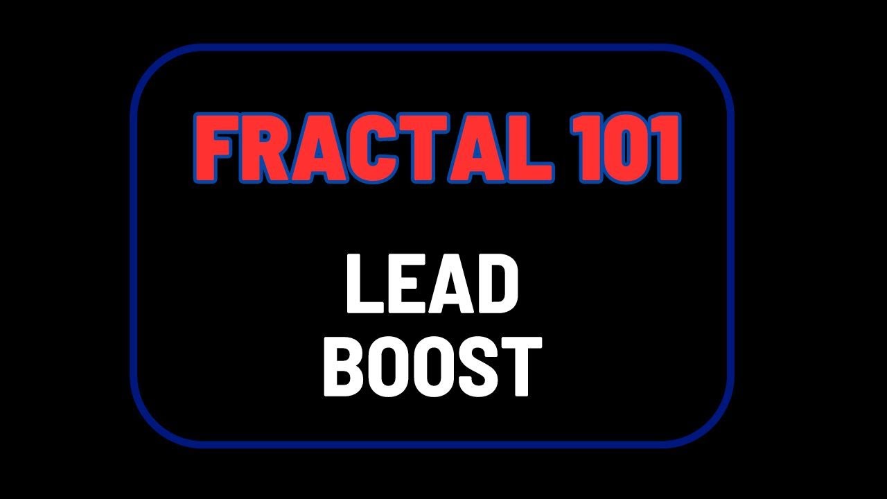 Fractal 101: Lead Boost - YouTube