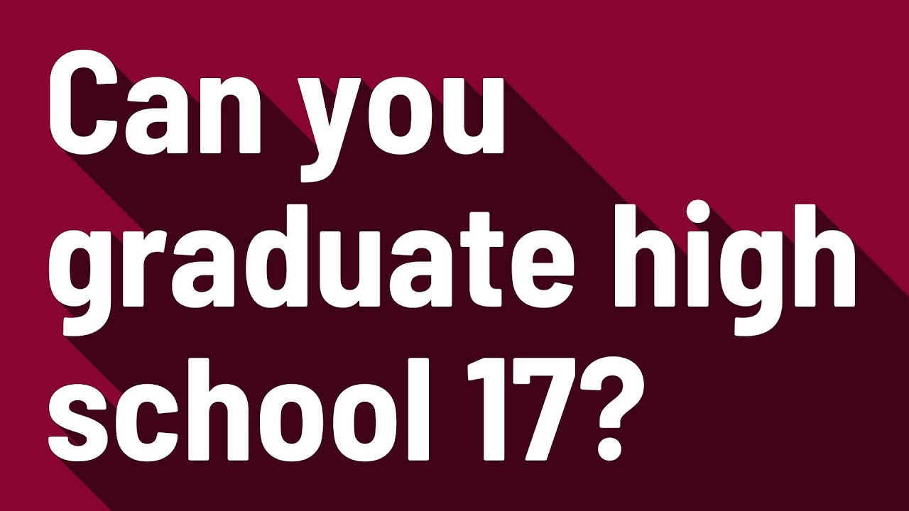 Can You Graduate High School 17 YouTube can-you-graduate-high-school-17-youtube