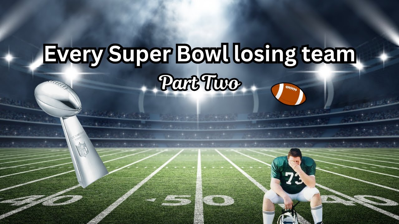 Every team that lost the Super Bowl...part 2 - YouTube