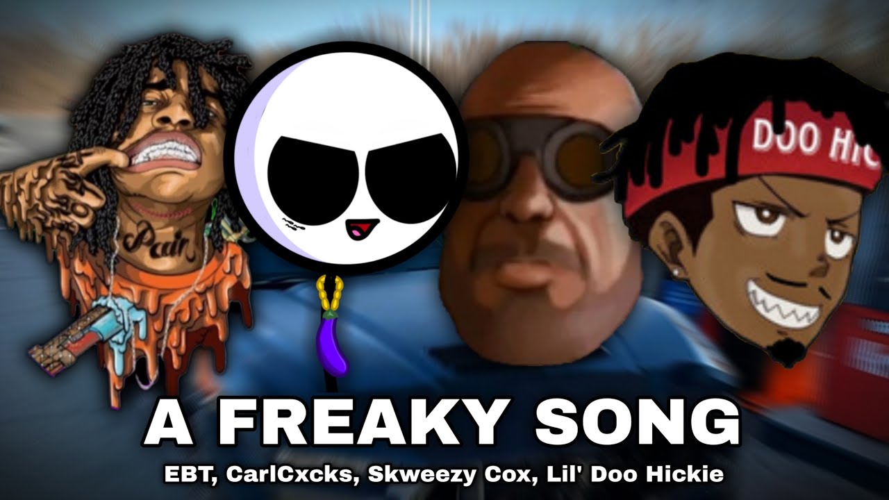 EBT - A Freaky Song (ft. CarlCxcks, Skweezy Cox & Lil Doo Hickie) - YouTube