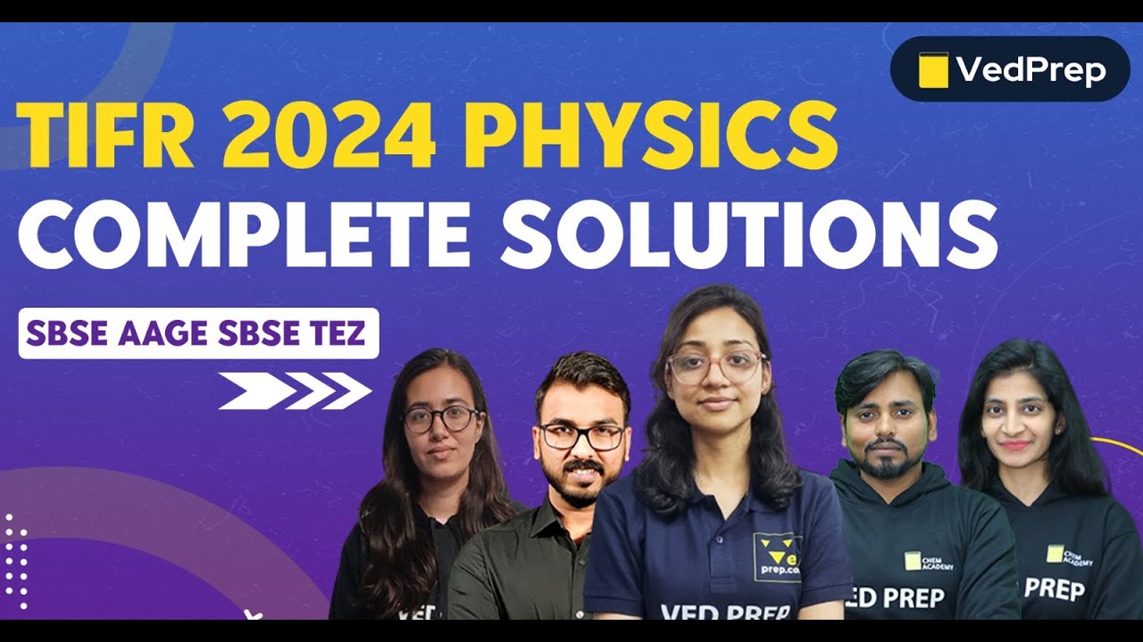 TIFR 2024 Physics Complete Solutions | TIFR Physics Solutions | VedPrep ...