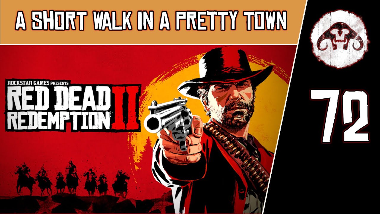 RED DEAD REDEMPTION II #72 : A Short Walk In A Pretty Town - YouTube