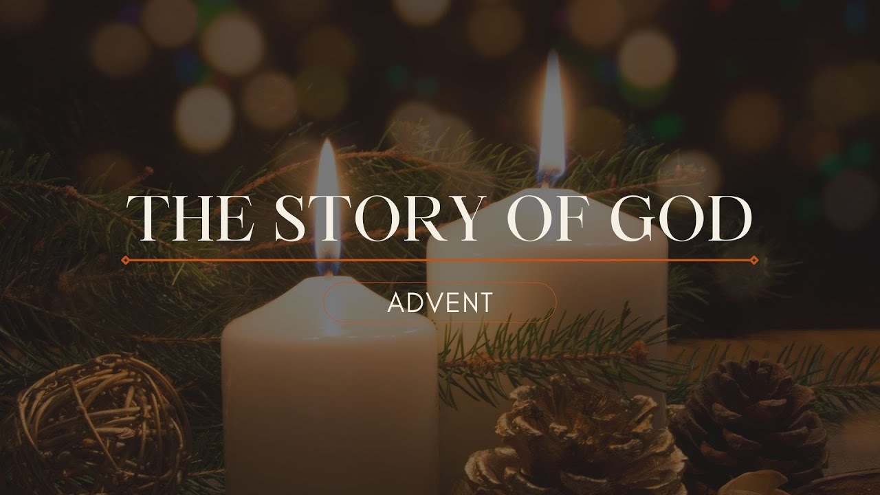 The Story of God: Advent, Part 1 - YouTube