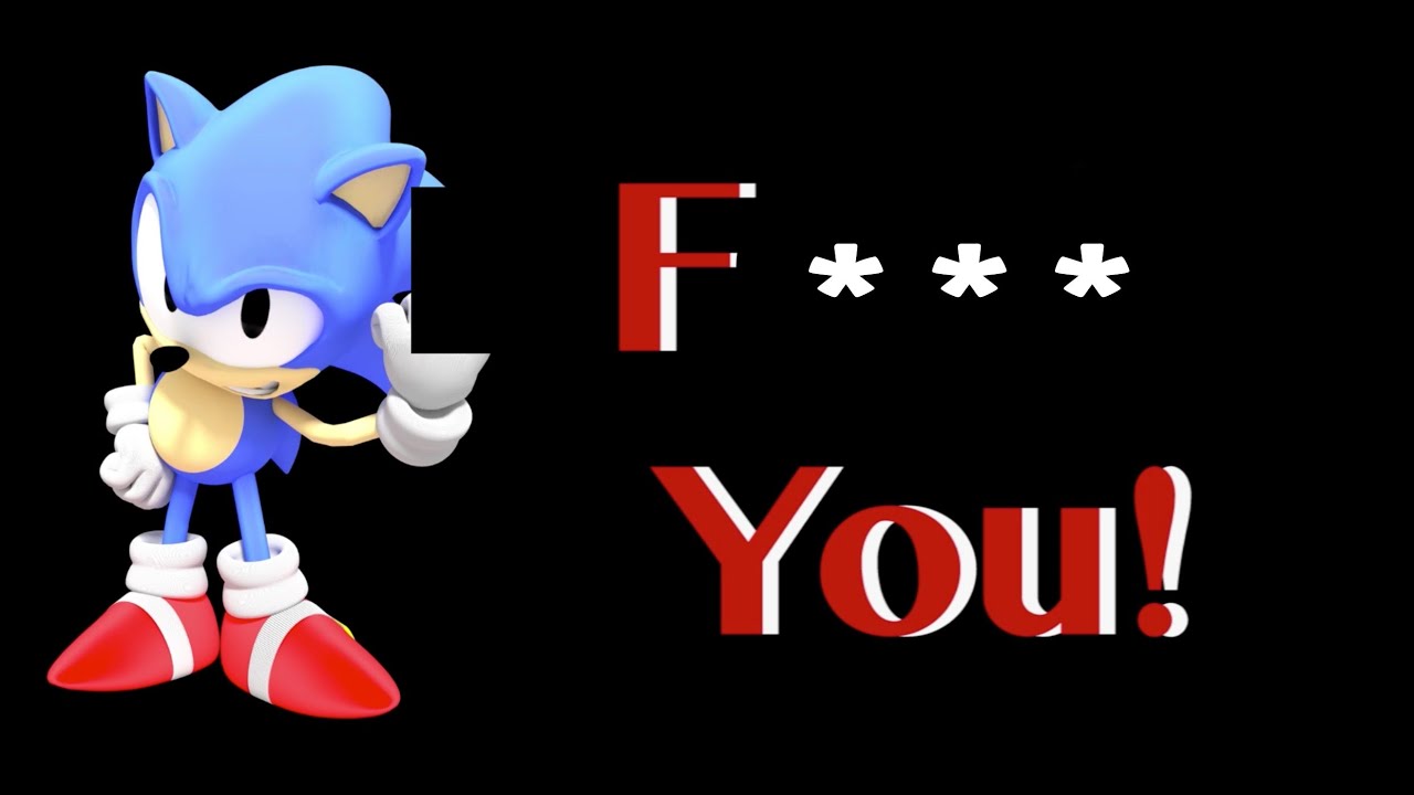 Sonic Sings The F-Word! - YouTube