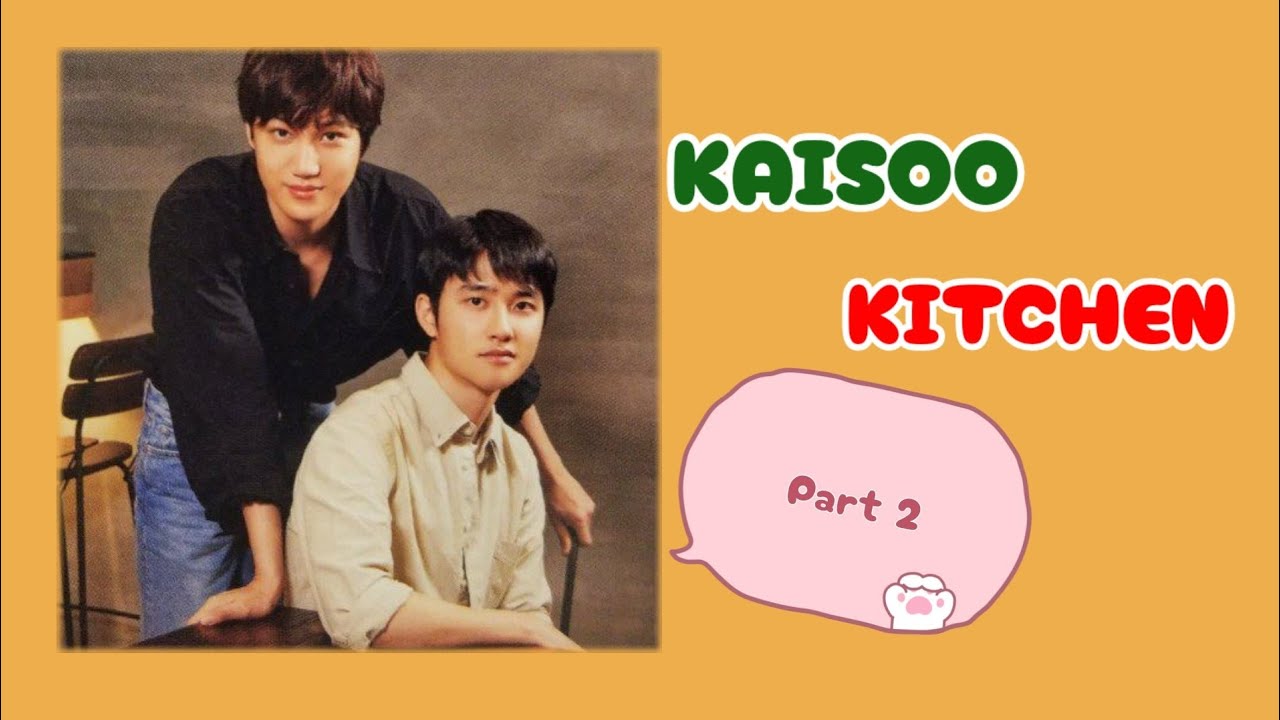 KAISOO - KITCHEN PART 2 - YouTube