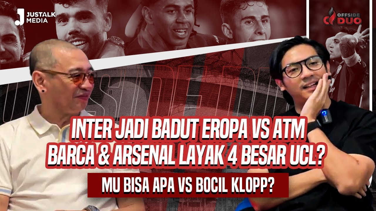 OFFSIDE DUO #142 : INTER JADI BADUT EROPA VS ATM, BARCA & ARSENAL LAYAK ...