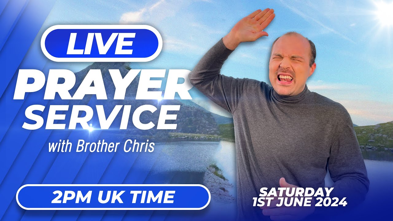 LIVE INTERACTIVE PRAYER SERVICE!!! | Brother Chris | Sat June 1, 2024 ...