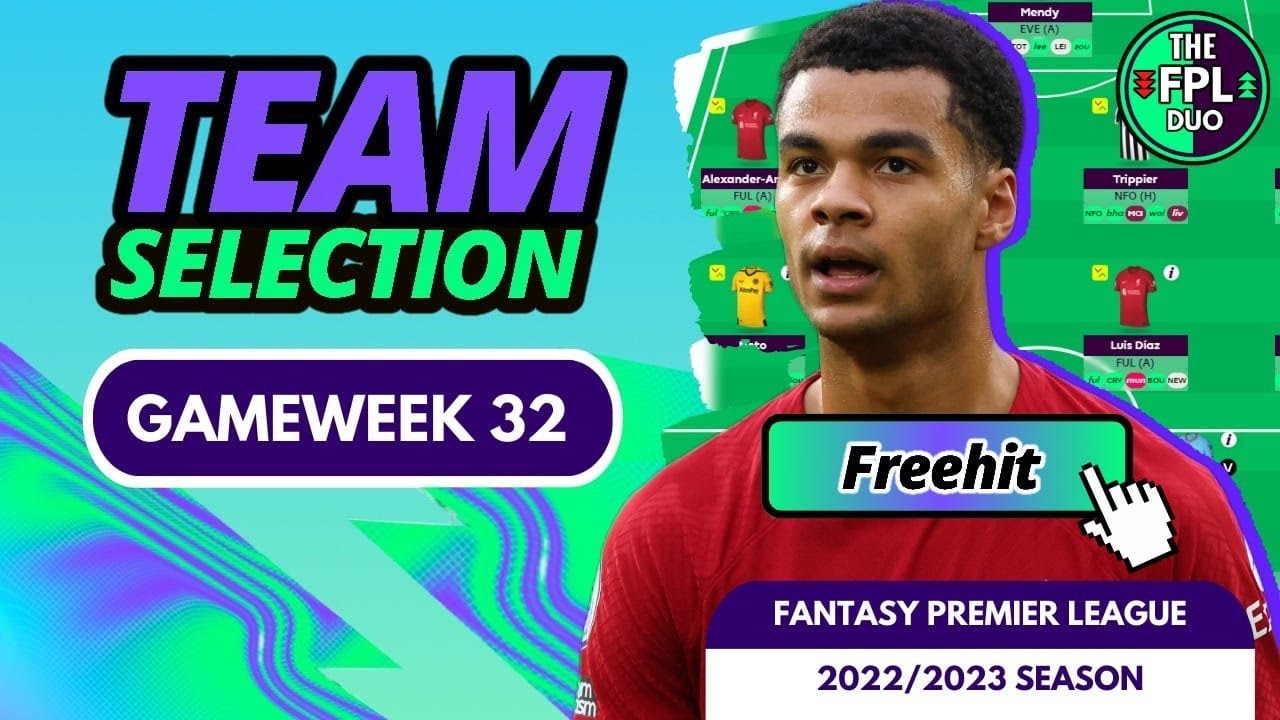 FPL TEAM SELECTION BLANK GAMEWEEK 32 | FREEHIT ACTIVE! | FANTASY ...