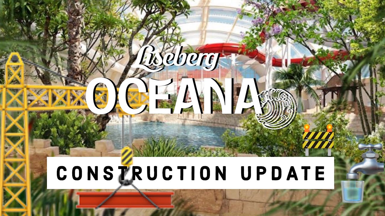 Liseberg Oceana - Construction Update - February 2024 - YouTube