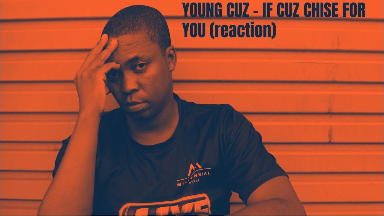 young cuz - if cuz chise for you - YouTube