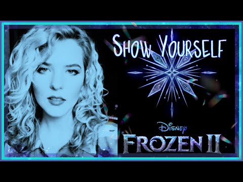 Show Yourself - Sarah Cleary Disney Frozen 2