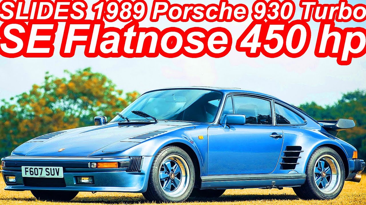 SLIDES Porsche 930 Turbo SE Flatnose 1989 Boxer-6 Turbo 450 cv - YouTube
