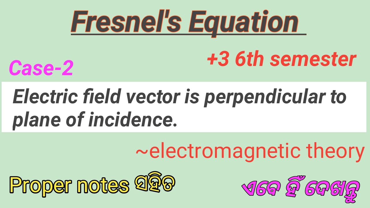 Fresnel's Equation//Electric field vector parallel to plane of ...