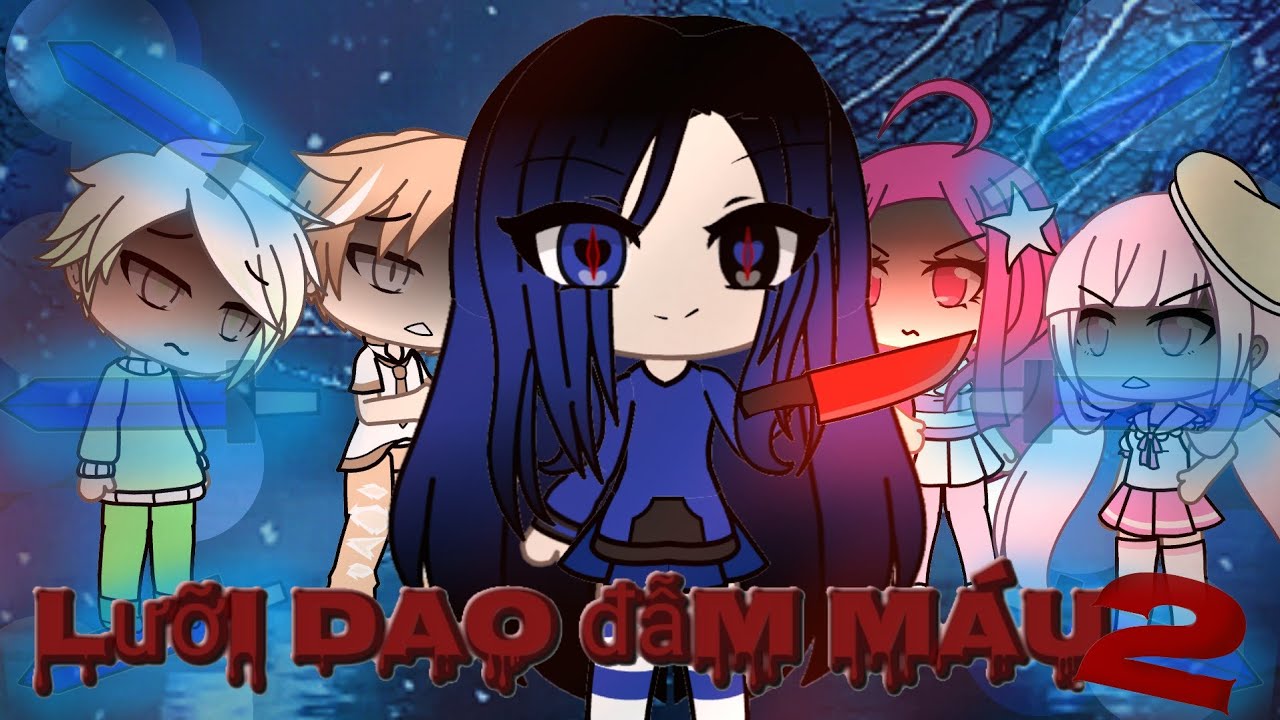 [🔪] Lưỡi dao đẫm máu 2 | Gacha Life - YouTube