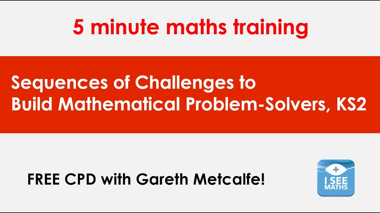 Sequences of Challenges to Build Mathematical Problem-Solvers, Extract ...