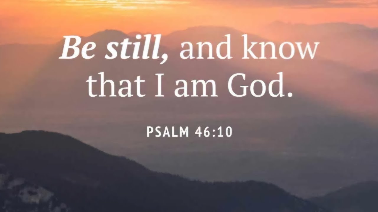 Being Still Before God! 🧔‍♀️ Our Daily Bread! 🍞 Scripture Today: Psalm ...