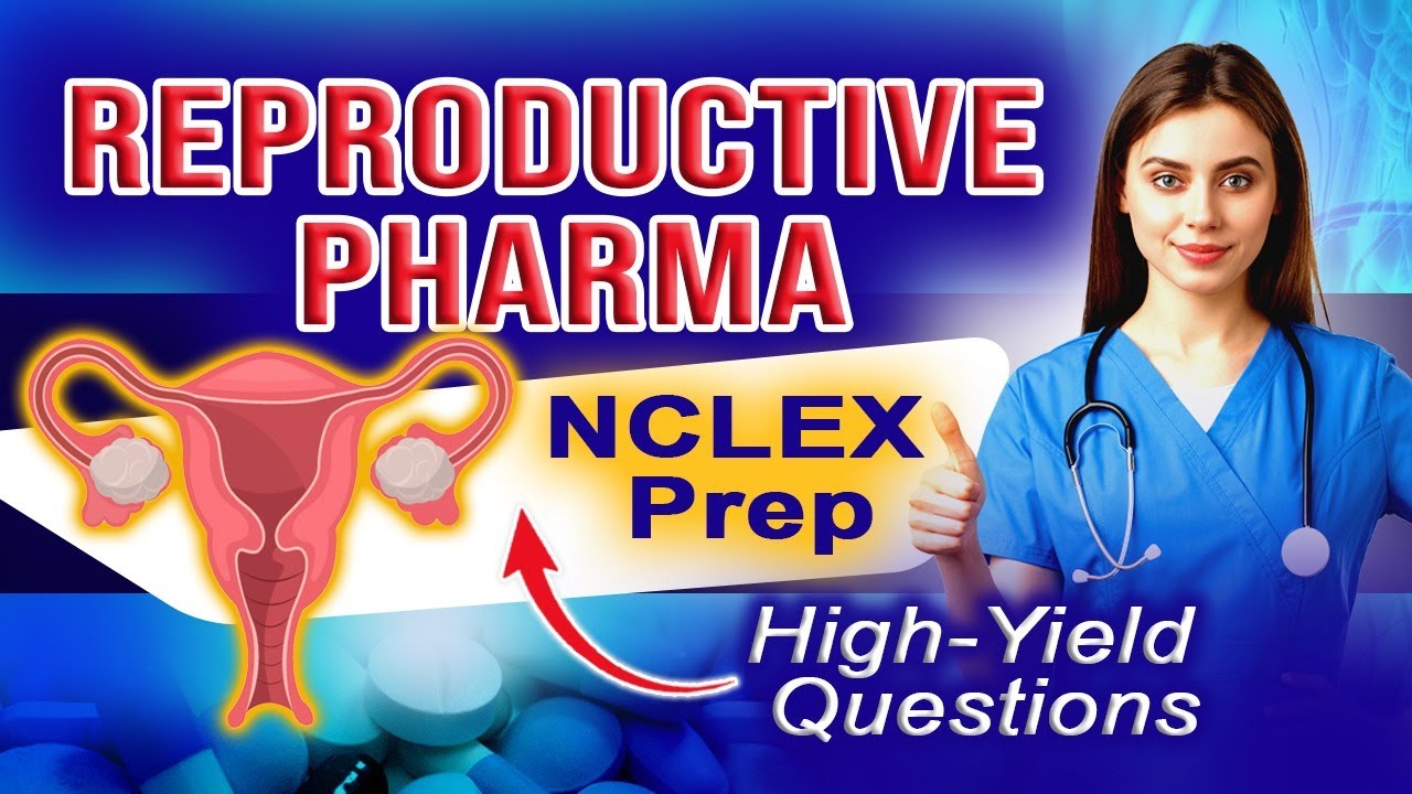 Top NCLEX Reproductive Pharmacology Questions You Must Know!" - YouTube