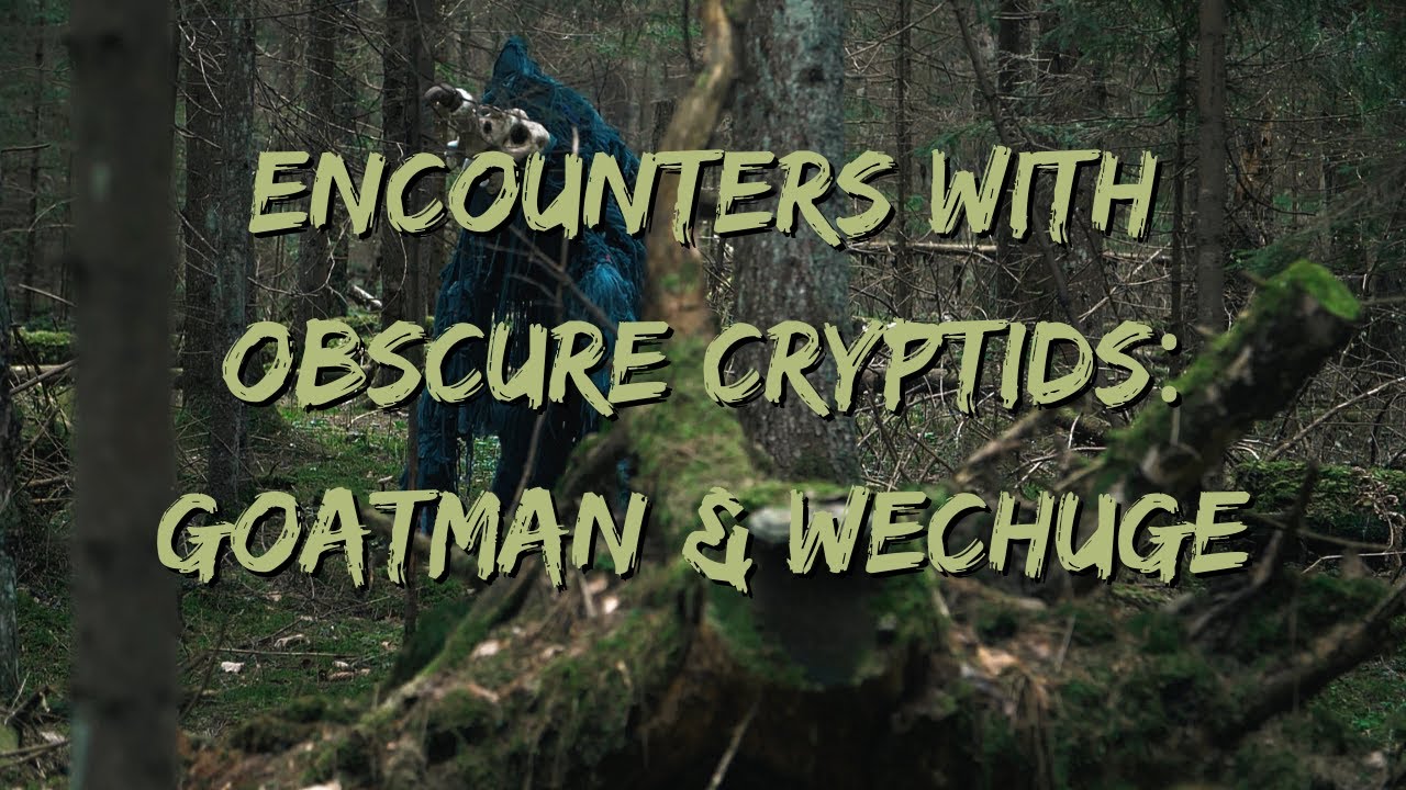 Encounters with Obscure Cryptids: Goatman & Wechuge - YouTube