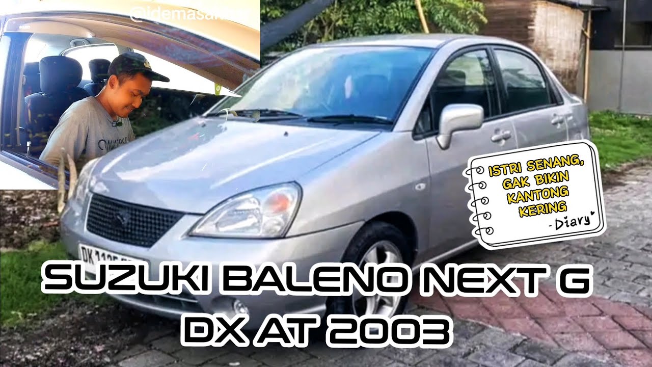 REVIEW SUZUKI BALENO NEXT G 2003 DX AUTOMATIC TRANSMISSION - YouTube