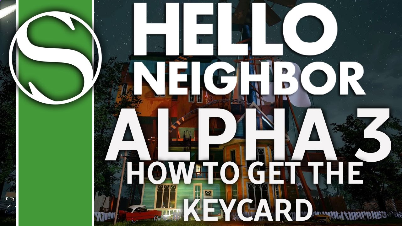 HOW TO GET THE KEYCARD - ALPHA 3 HELLO NEIGHBOR GAMEPLAY - YouTube