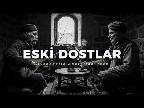 Eski Dostlar – Psychedelic Anatolian Rock Cover