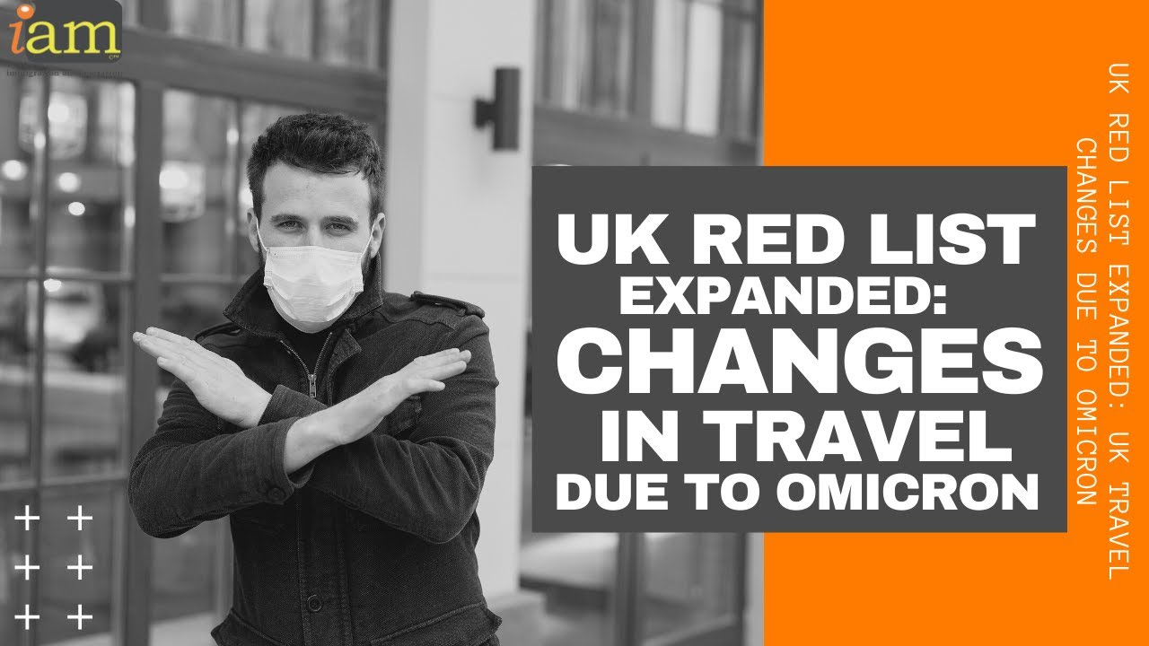 UK Red List Expanded - UK Travel Changes Due To Omicron - YouTube