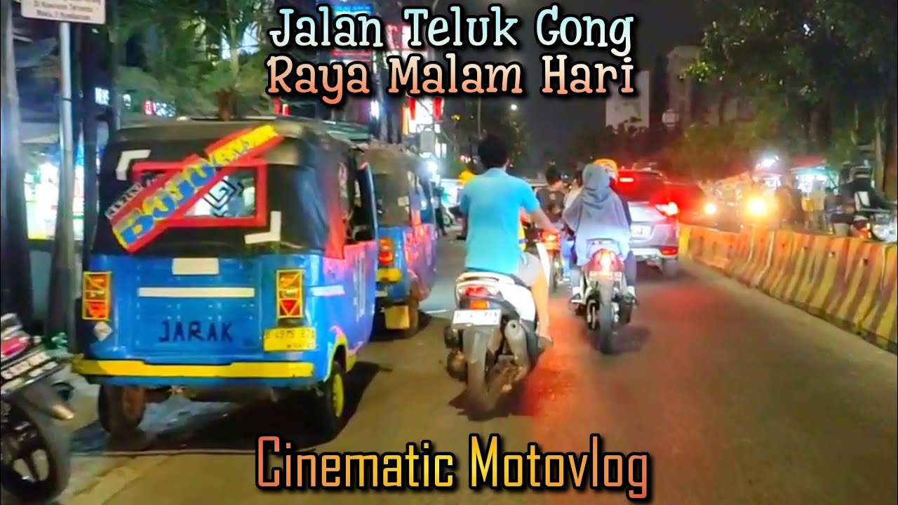 Jalan Teluk Gong Raya Pejagalan Penjaringan Jakarta Utara||Cinematic ...