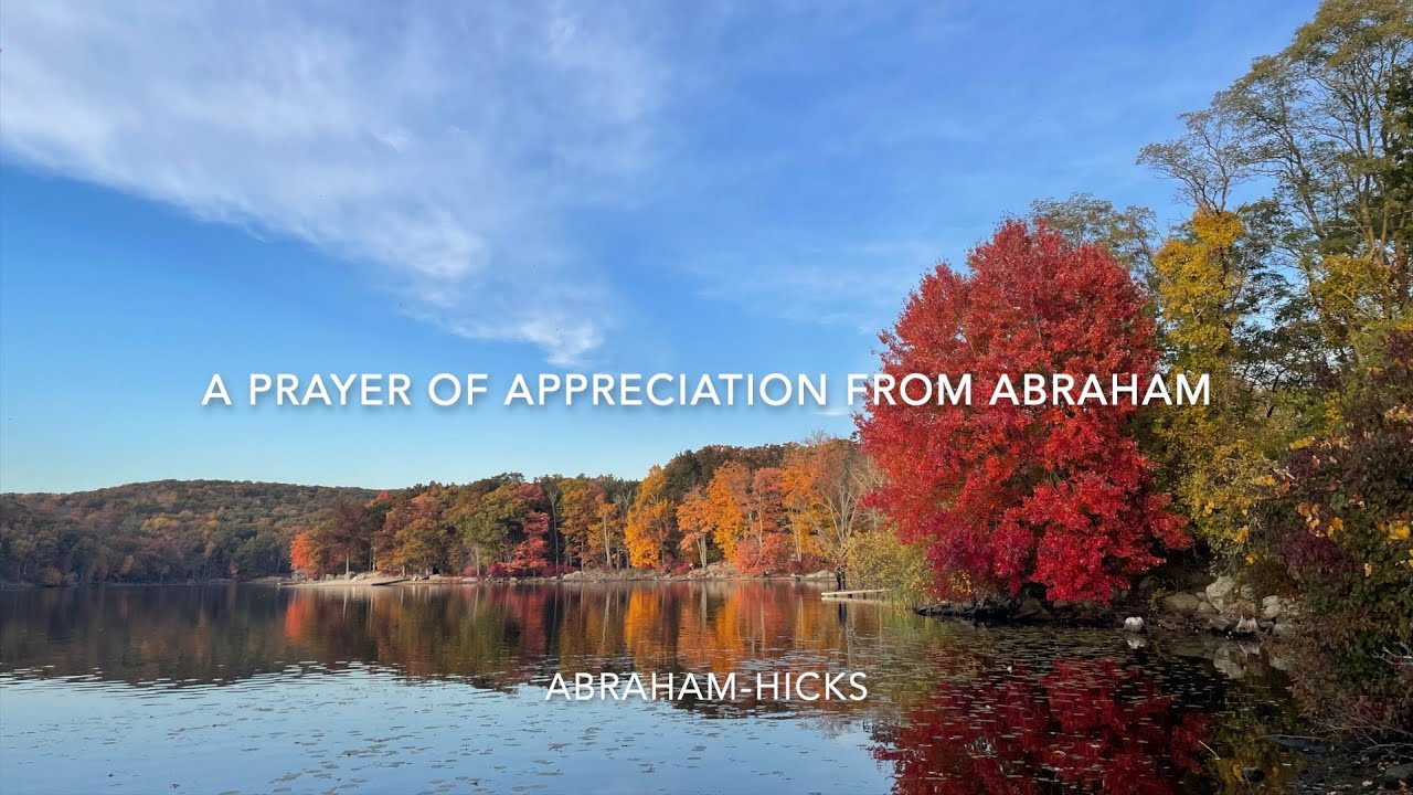 Abraham Hicks A prayer of appreciation from Abraham - YouTube