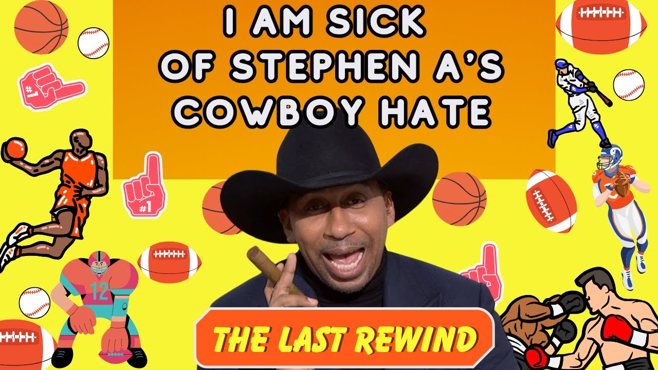 I Am Sick Of Stephen A's Cowboys Hate - YouTube