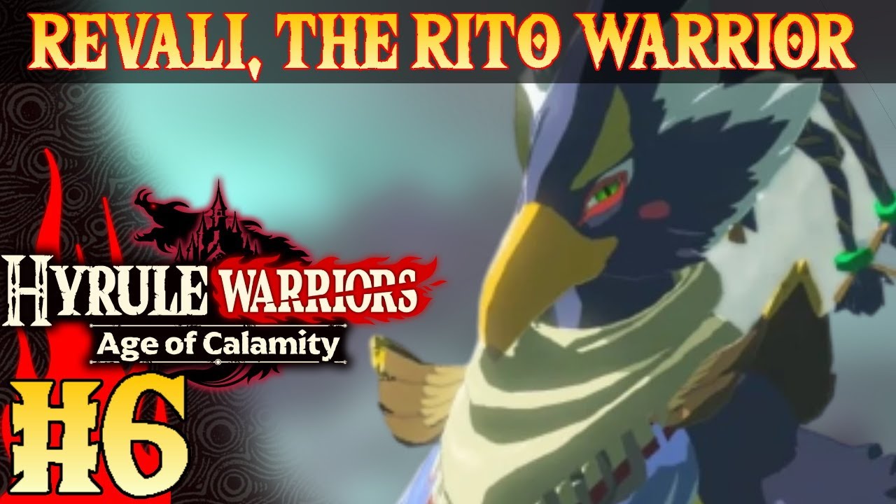 Hyrule Warriors: Age of Calamity - Part 6 | Revali, The Rito Warrior ...