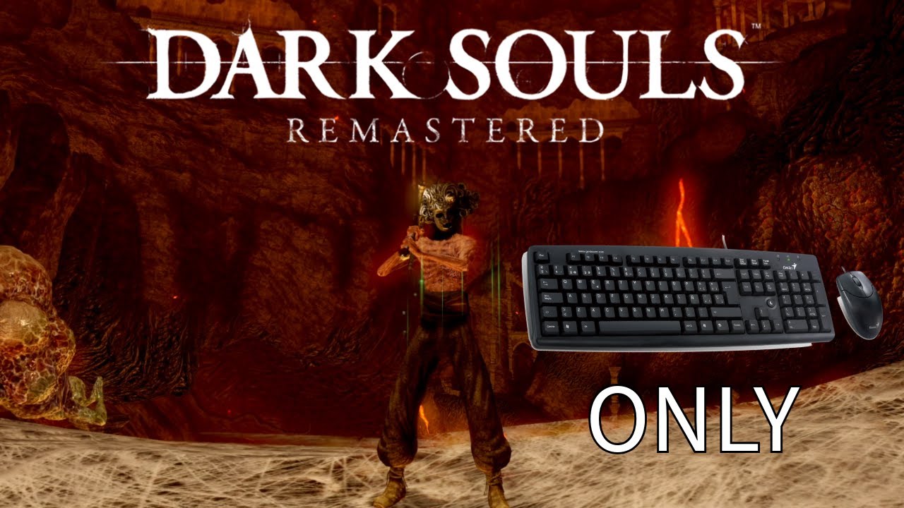 Dark Souls With Keyboard And Mouse – YFJNH