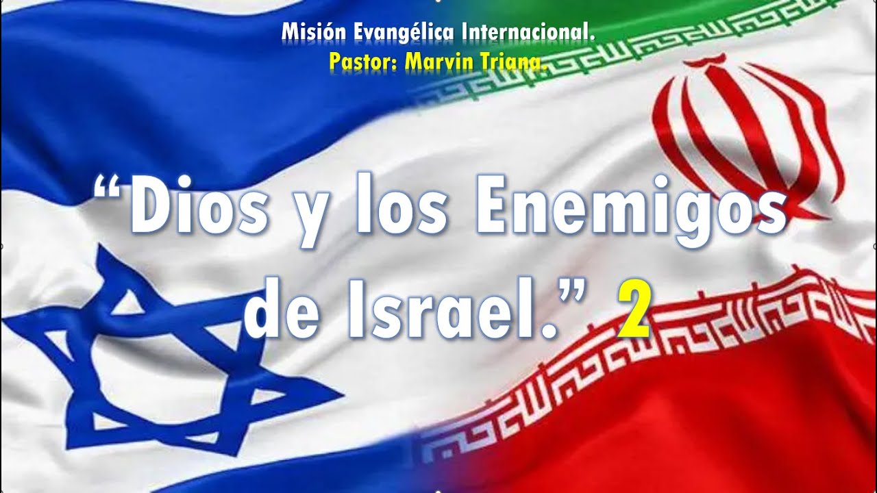 Dios y los Enemigos de Israel pt 2 - YouTube