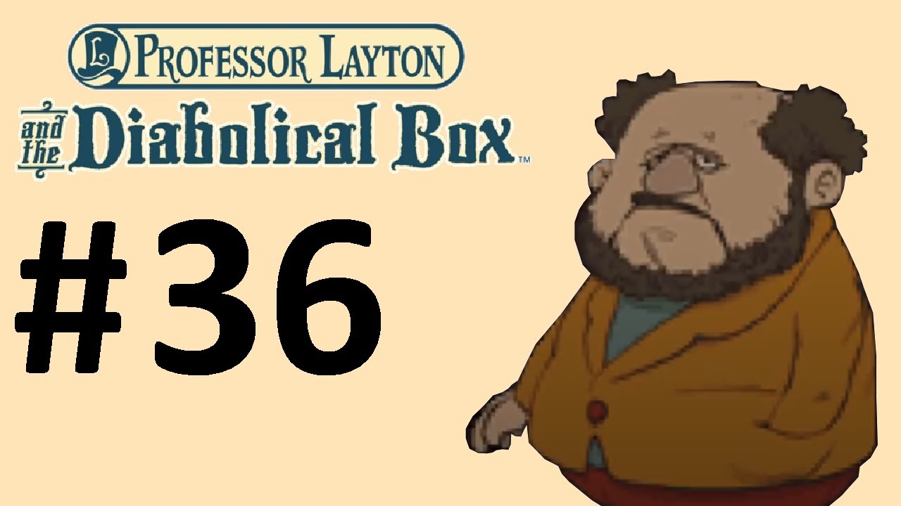 Let's Play Professor Layton & the Diabolical Box #36 [Blind] - YouTube