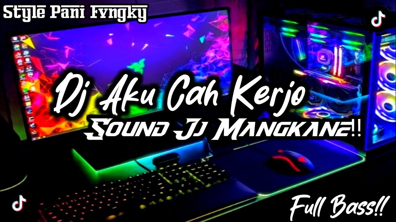 Dj Aku Cah Kerjo Dek Lungaku Ra Keget Cidro Style Pani Fvngky