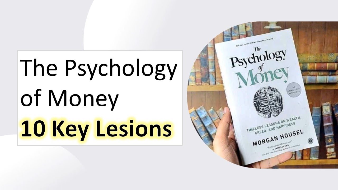 10 Key Lessons from The Psychology of Money | Building Wealth and ...