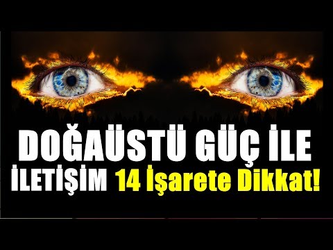 Bu 14 İşarete Dikkat! Doğaüstü Bir Güç Sizinle İletişime Geçmeye Çalışıyor Olabilir