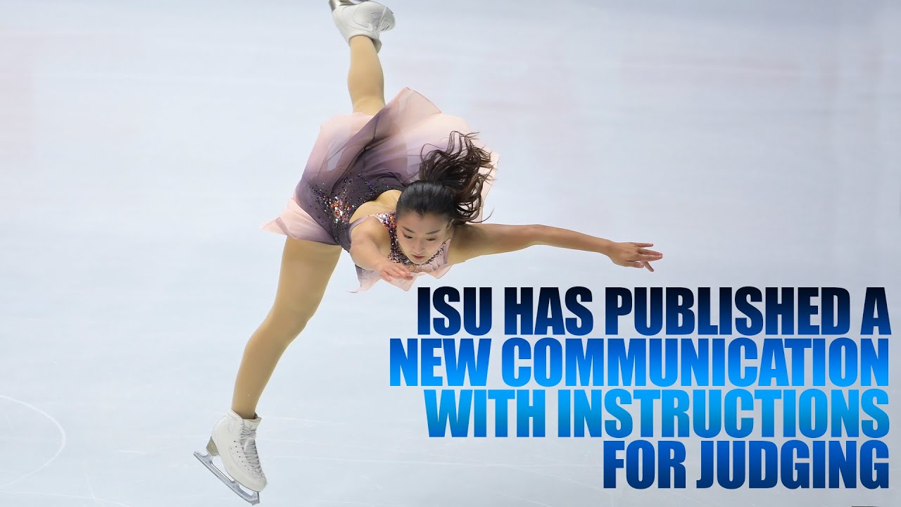 ISU has published a new communication with instructions for judging ...