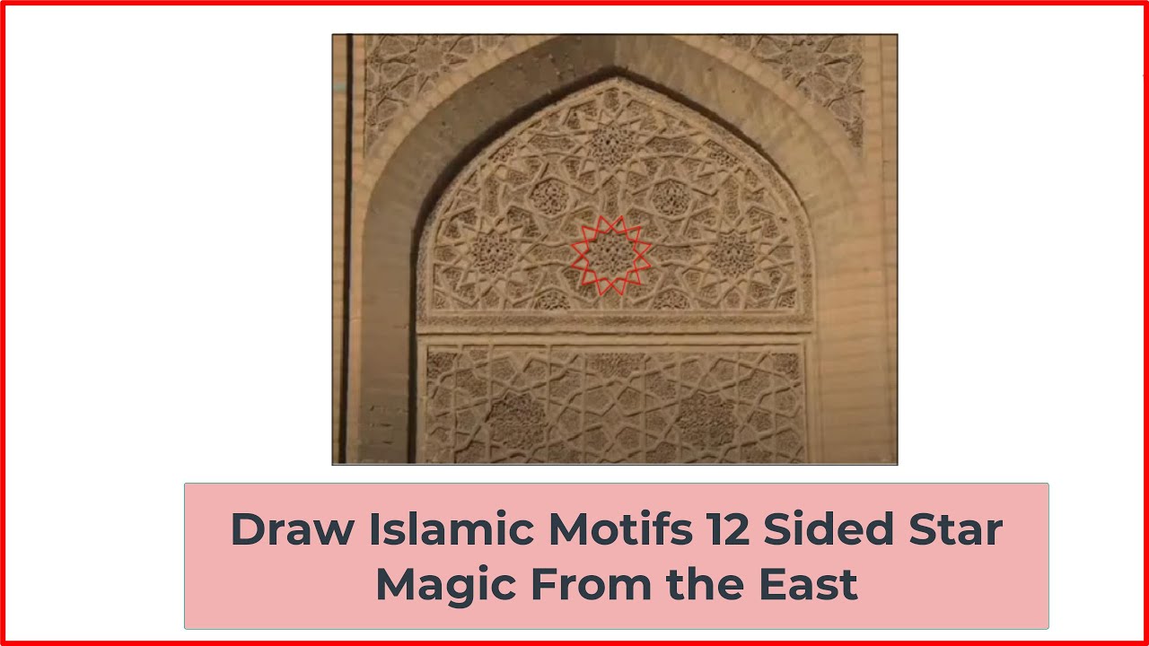 Draw Islamic motifs 12 sided stars part 1 from AL Mustansiriya Madrasah ...