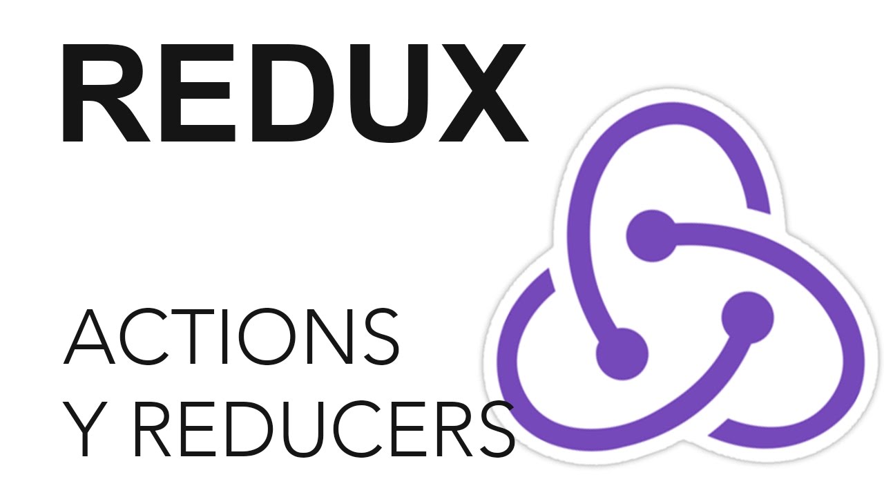 Redux - Actions y Reducers - YouTube