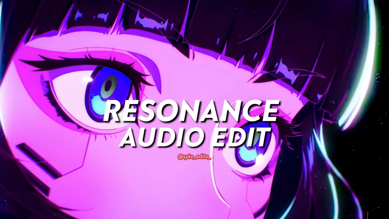 resonance - home || edit audio - YouTube