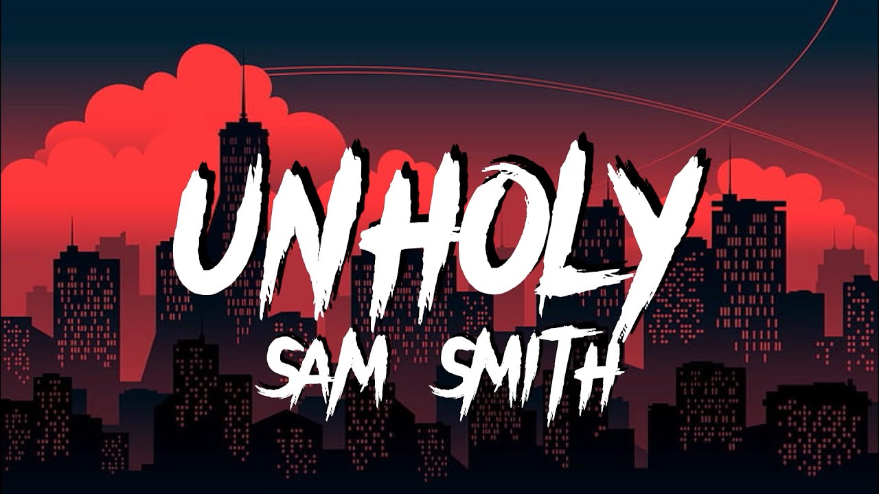 UNHOLY (LYRICS) - SAM SMITH - YouTube