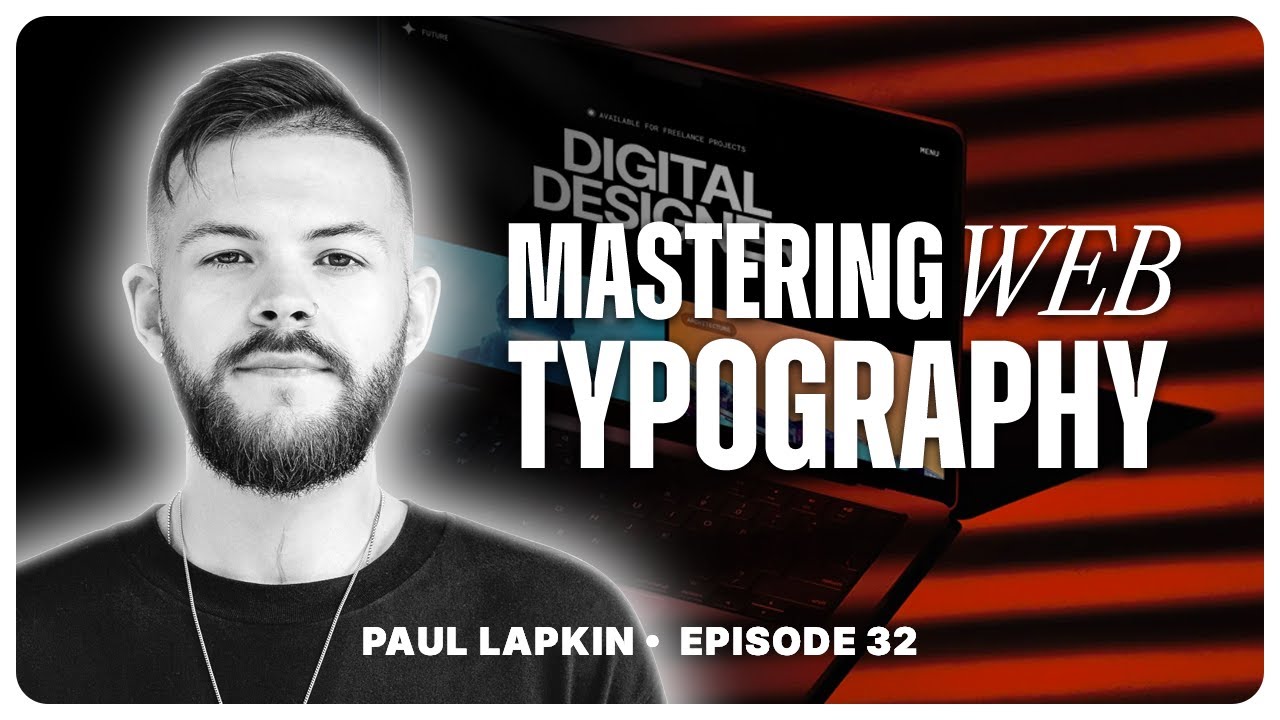 Conquering web typography with Paul Lapkin | Episode 32 - YouTube