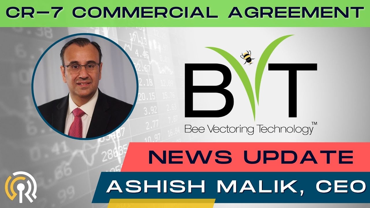 Bee Vectoring Tech (BEE) CEO Ashish Malik: Commercial agreement with ...