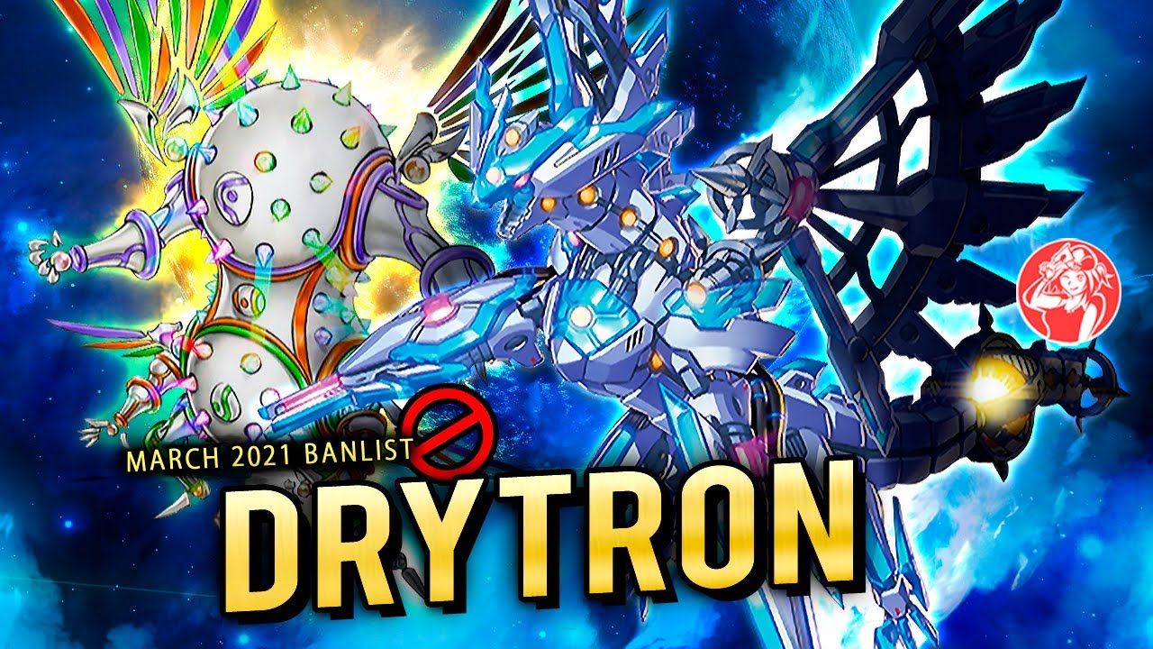 DRYTRON Deck + Análisis 📈 | Post BANLIST MARCH 2021 🚫 - YouTube