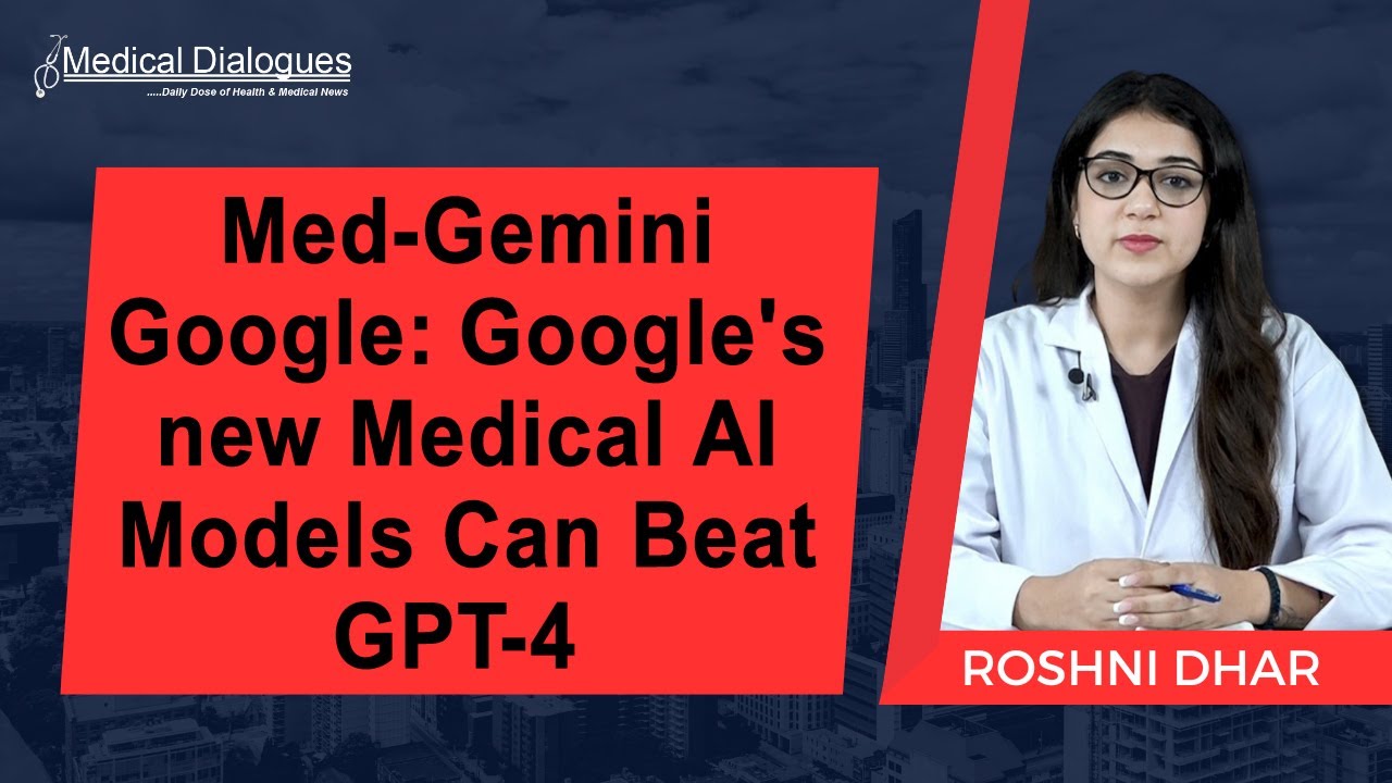 Med-Gemini Google: Google's new Medical AI Models Can Beat GPT-4 - YouTube