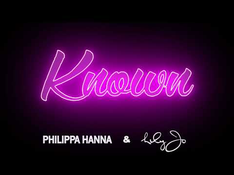 PHILIPPA HANNA - LILY JO 'KNOWN' - Official Lyric Video