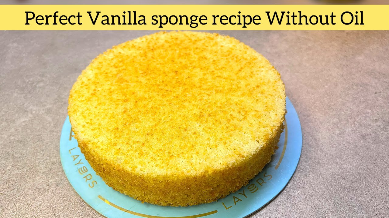 Perfect vanilla sponge | layers three milk cake sponge | oil free cake ...