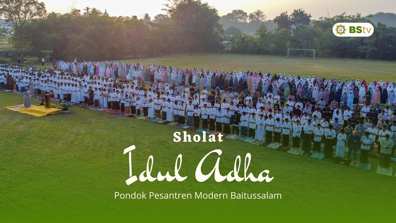 Sholat Idul Adha Pondok Pesantren Modern Baitussalam - YouTube