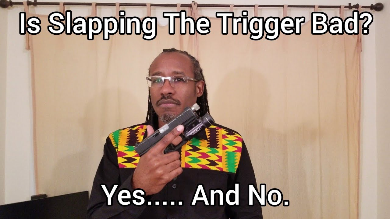 Why slapping the trigger isn't always a bad thing - trigger press ...