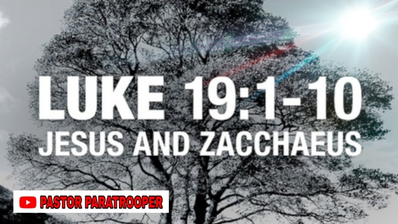 #464 - "Jesus and Zacchaeus" (Luke 19:1-10) - Pastor Scott Lester - YouTube